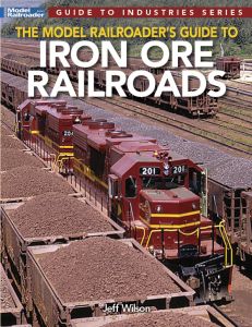 The Model Railroaders Guide to Iron Ore Railroads - Emery Distributors